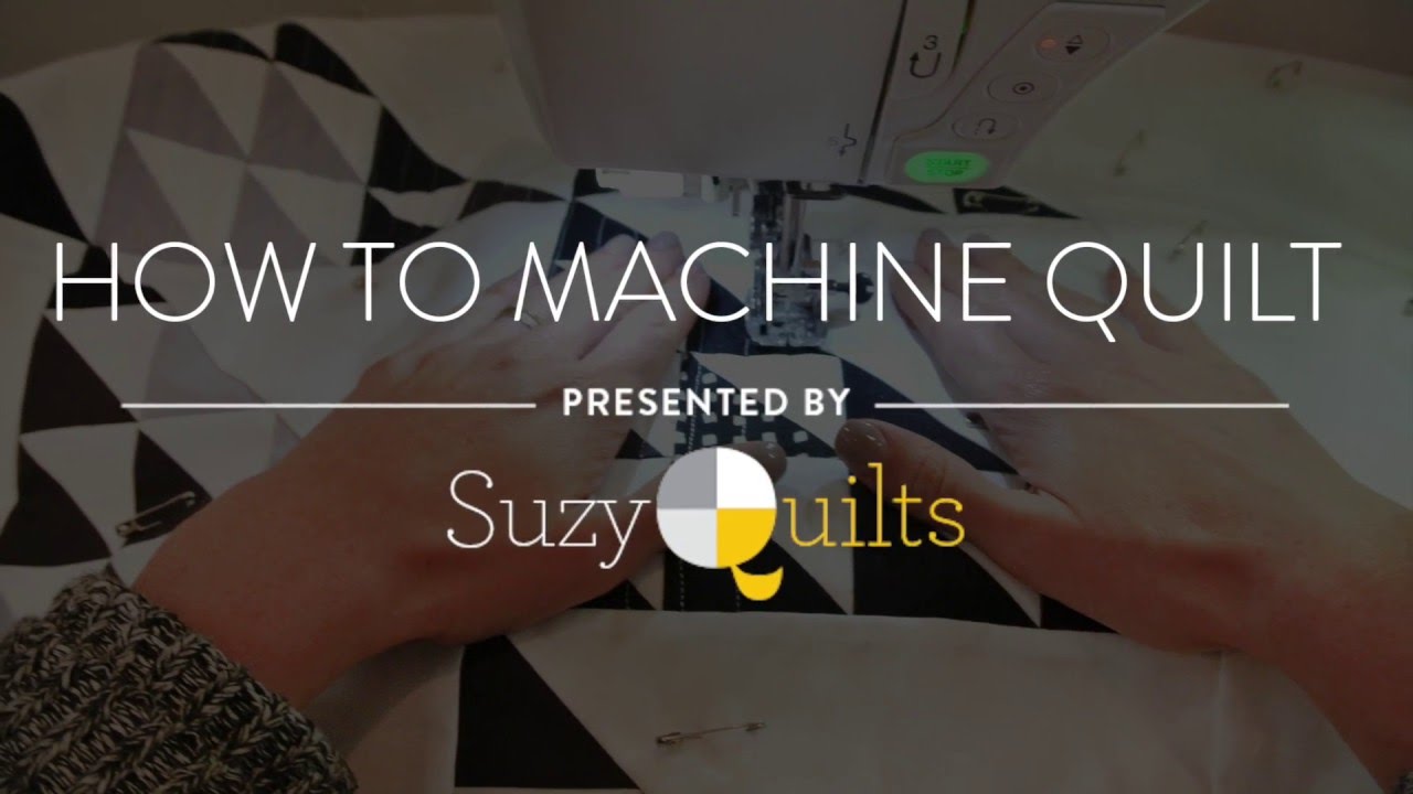 Quilting Tutorial: How To Machine Quilt