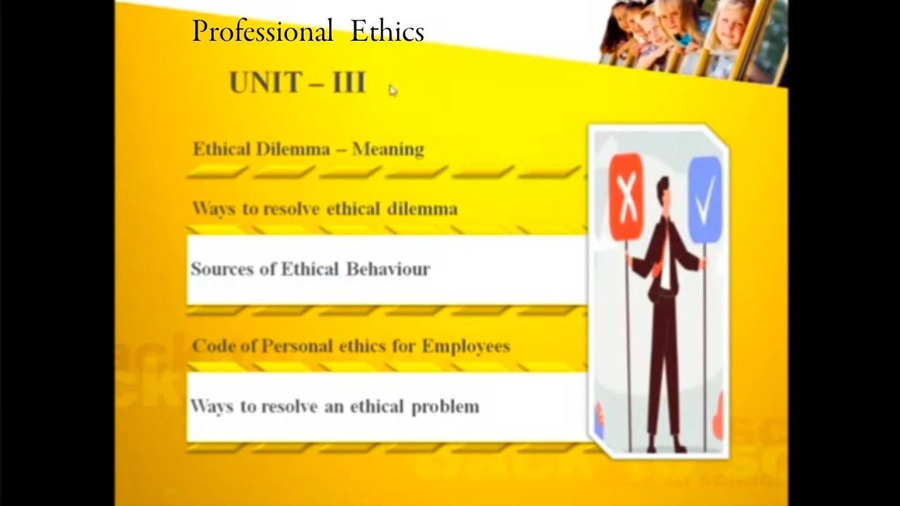 Professional Ethics - Unit : 3 - Madras University Syllabus