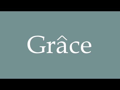 How to Pronounce ''Grâce'' Correctly in French
