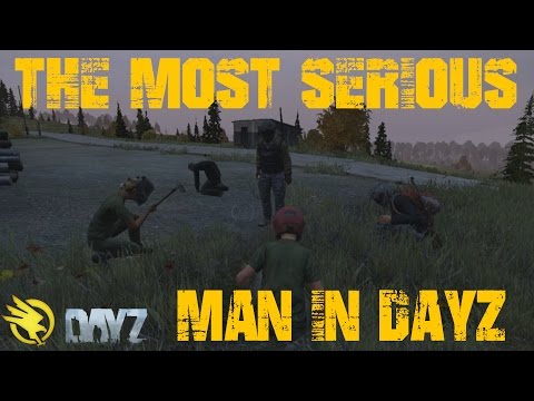 Steam Community :: Video :: THE MOST SERIOUS MAN IN DAYZ
