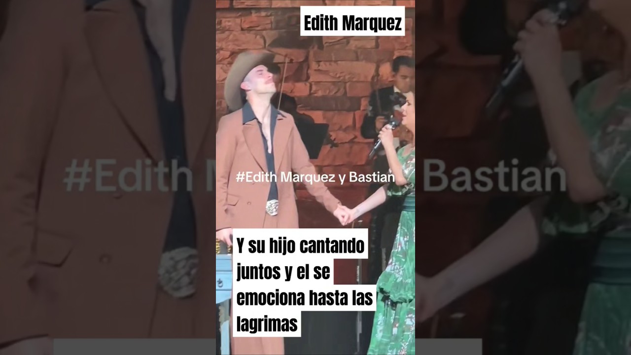 Edith Marquez,canta junto a su hijo y se emociona hasta las lagrimas, hijo de una reina🤗 #shortviral