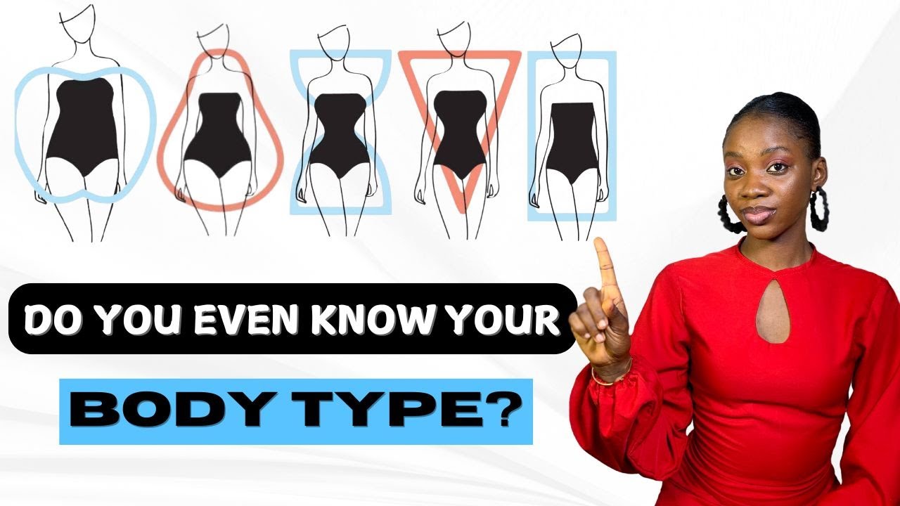 HOW TO DETERMINE YOUR BODY TYPE | 5 Major Body Shapes | Dress For Your Body Type.