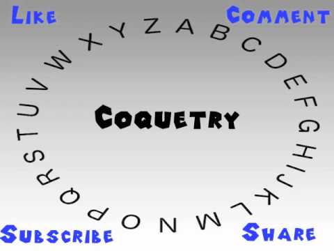 How to Say or Pronounce Coquetry