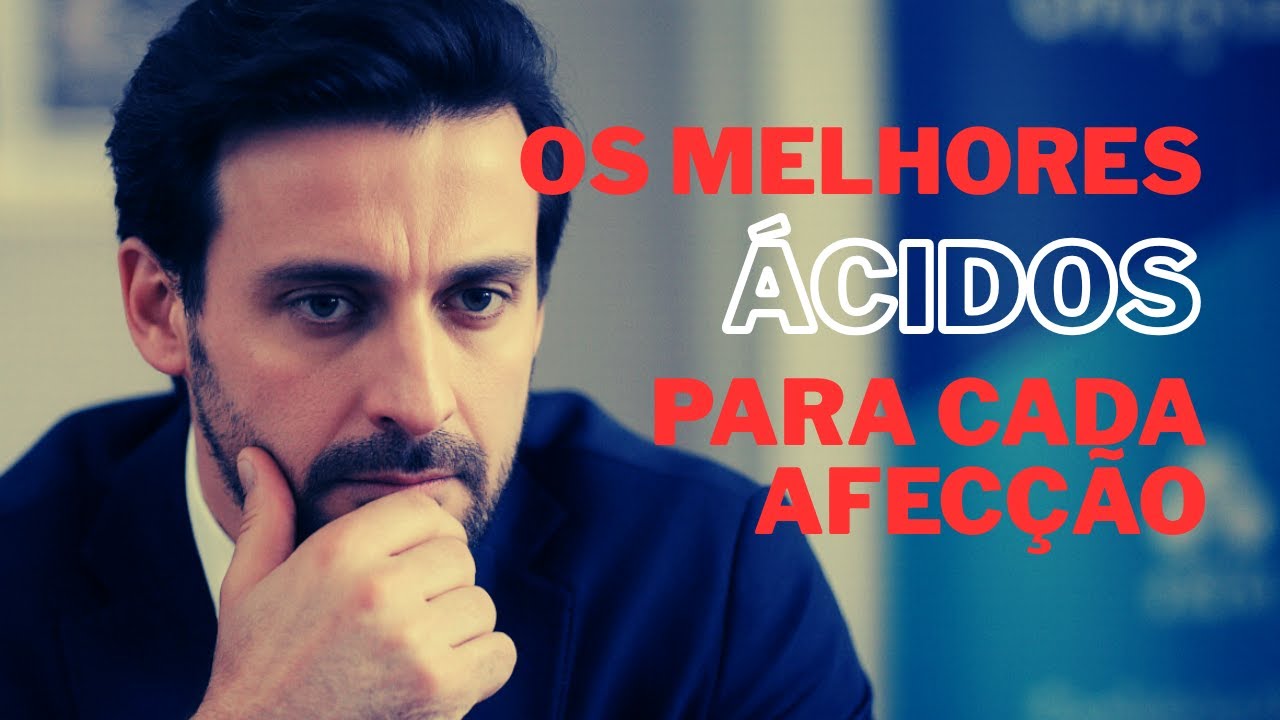 OS MELHORES ÁCIDOS PARA CADA AFECÇÃO! | Dr. João Tassinary