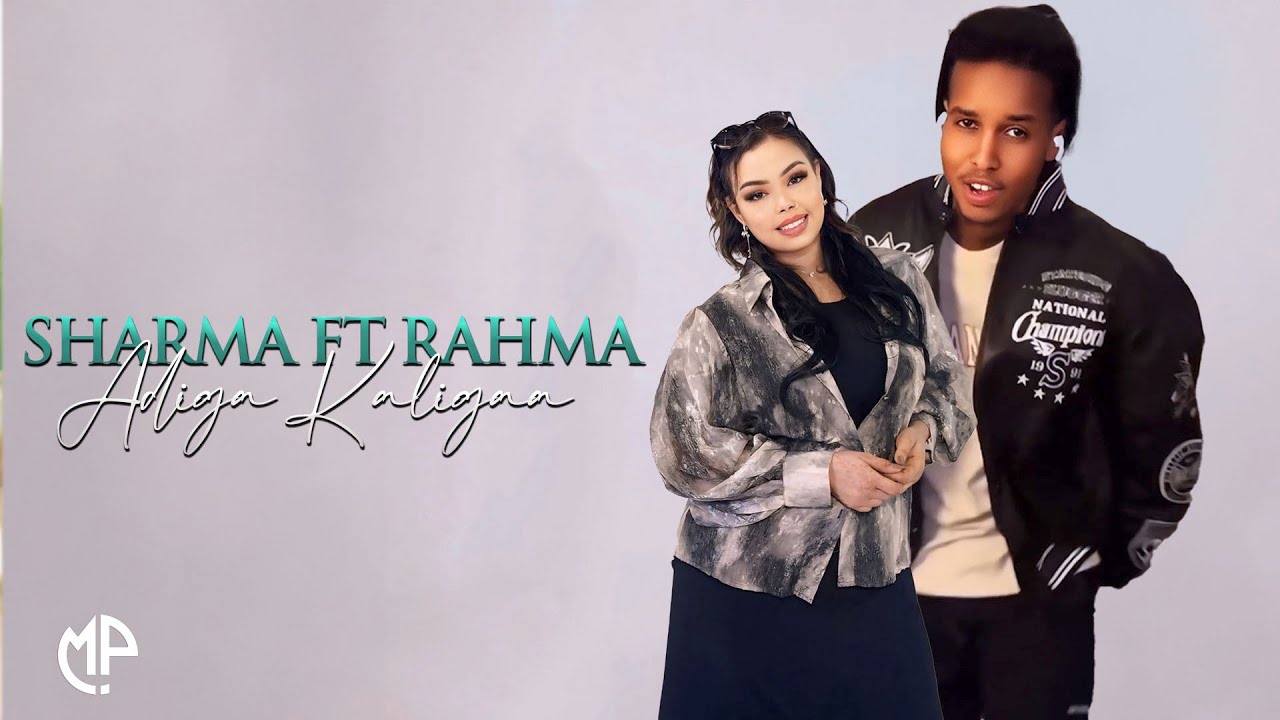 Adiga Kaligaa by Rahma Hassan & Sharma Boy from Somalia | Popnable