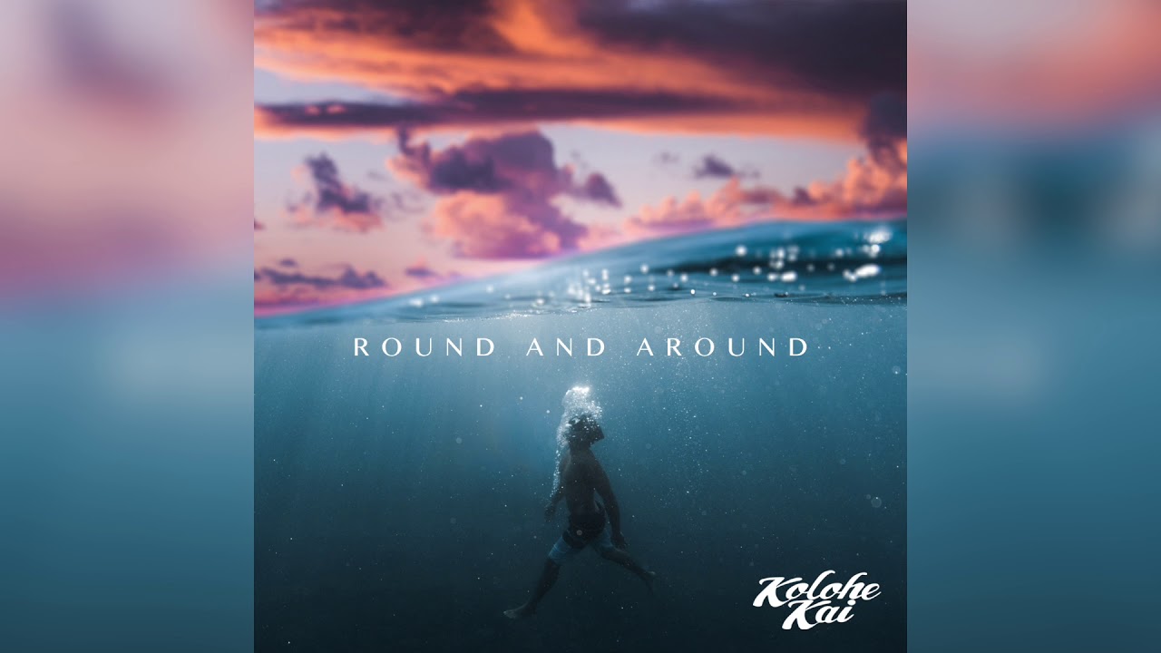 Kolohe Kai - Round and Around (Official Audio)