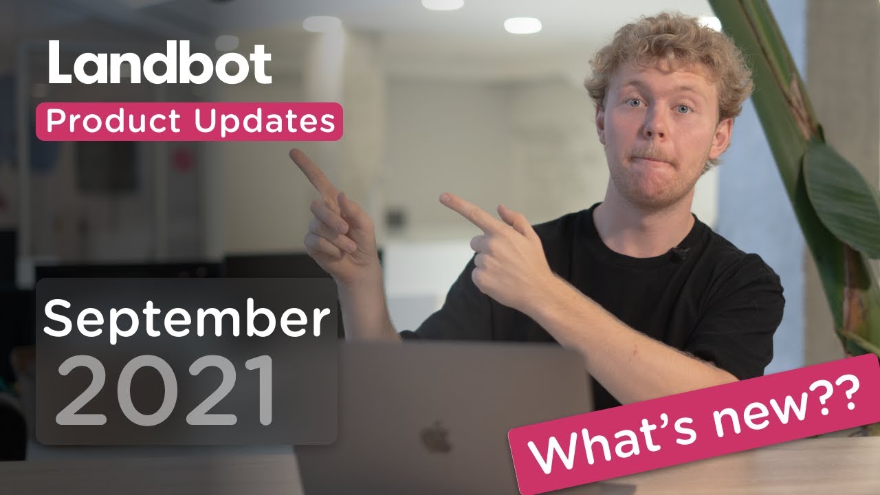 Landbot Updates | September 2021