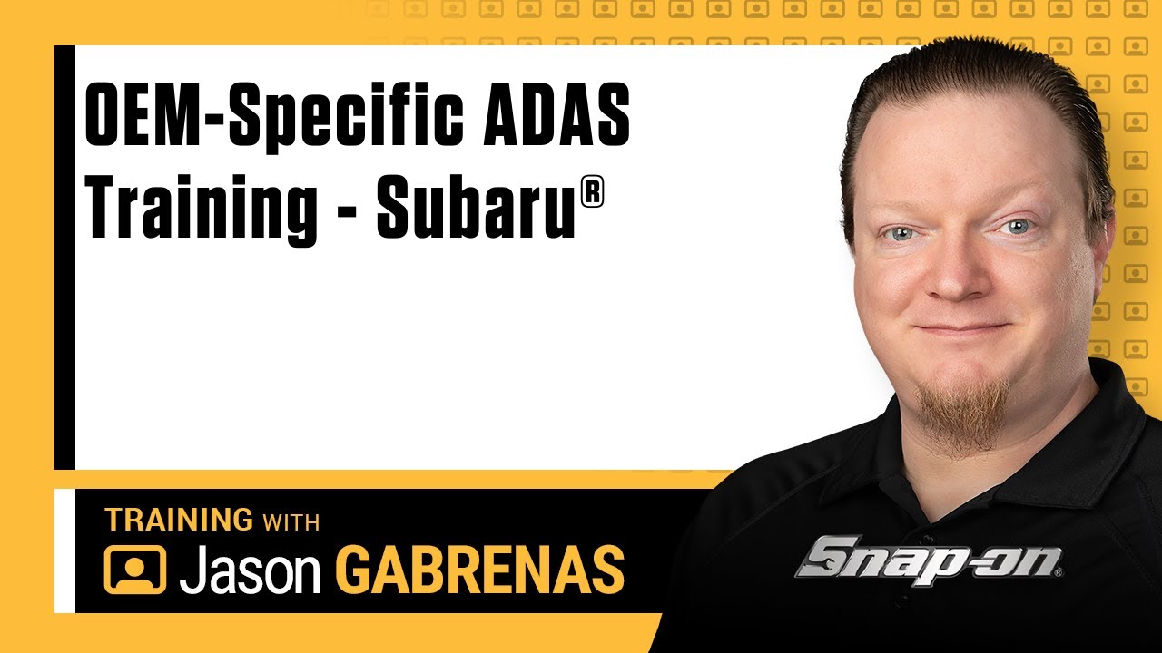 OEM-Specific ADAS Training - Subaru® with Jason Gabrenas | Snap-on Diagnostics UK