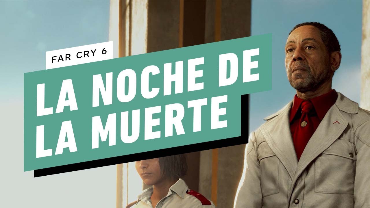 Far Cry 6 Walkthrough - La Noche De La Muerte