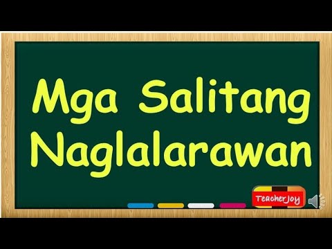 Mga Salitang Naglalarawan o Pang-uri