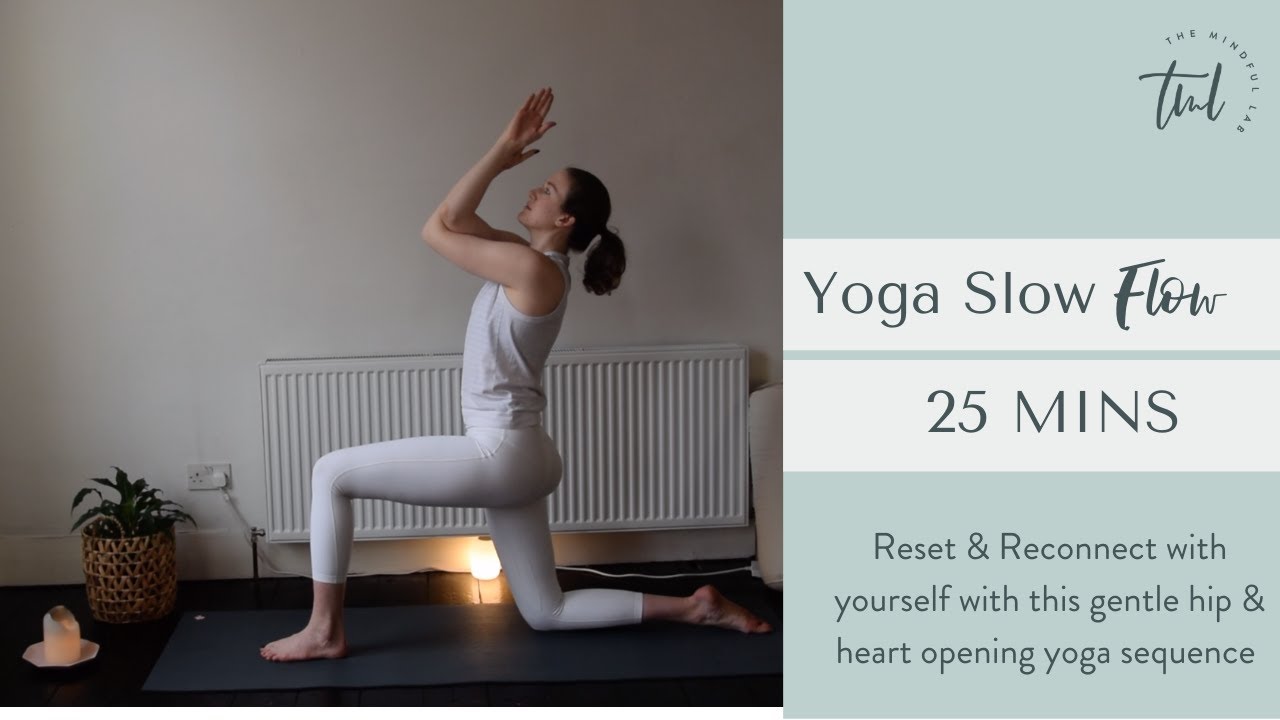 Yoga Slow Flow - 25 min to reset & reconnect // release tightness in hips and upper back