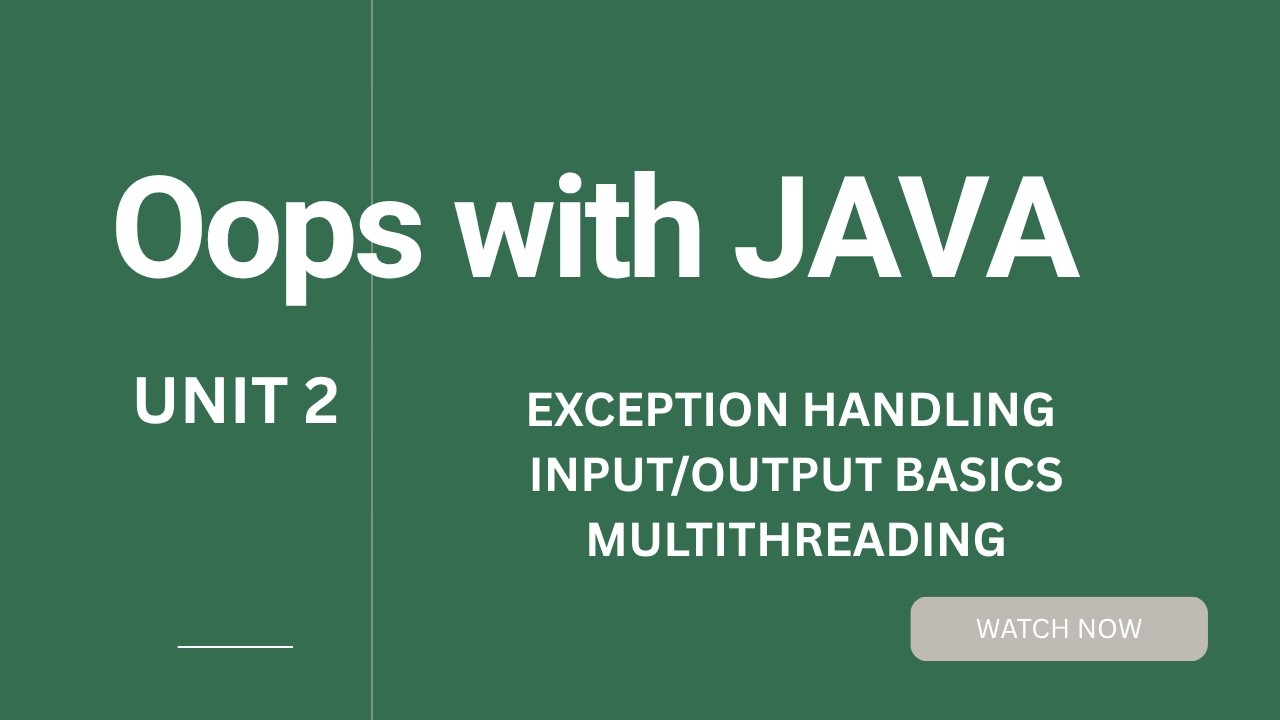 Object Oriented Programming with JAVA UNIT 2 | | EXCEPTION HANDLING