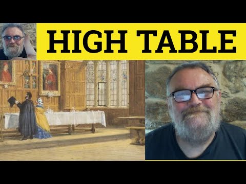 🔵 High Table Meaning - High Table Examples - British Culture - High Table