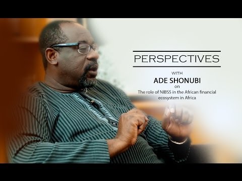 Perspectives| NIBSS and financial ecosystem in Africa - Ade Shonubi