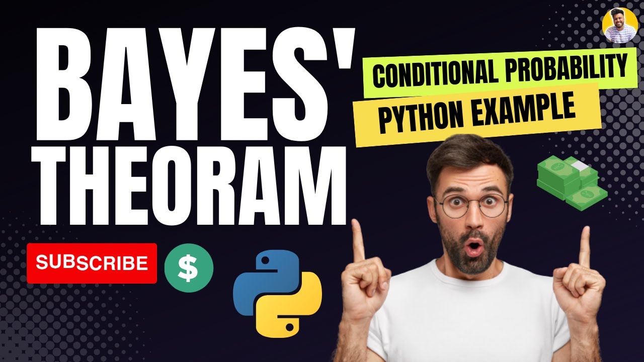 Bayes Theorem Explained with Conditional Probability using Python | Bayesian Networks