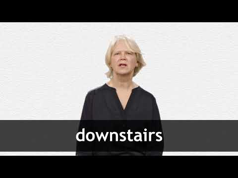 DOWNSTAIRS definition and meaning | Collins English Dictionary