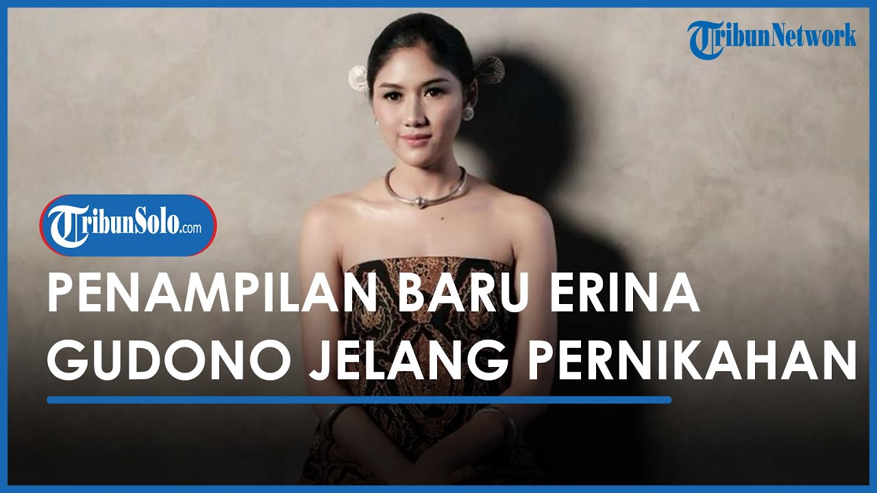 Intip Penampilan Baru Erina Gudono Jelang Pernikahan, Riasan Calon ... Intip Penampilan Baru Erina Gudono Jelang Pernikahan, Riasan Calon ...