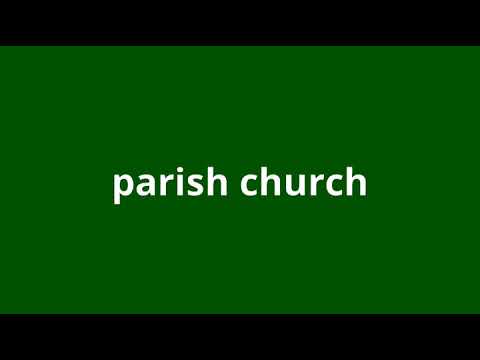 what is the meaning of parish church