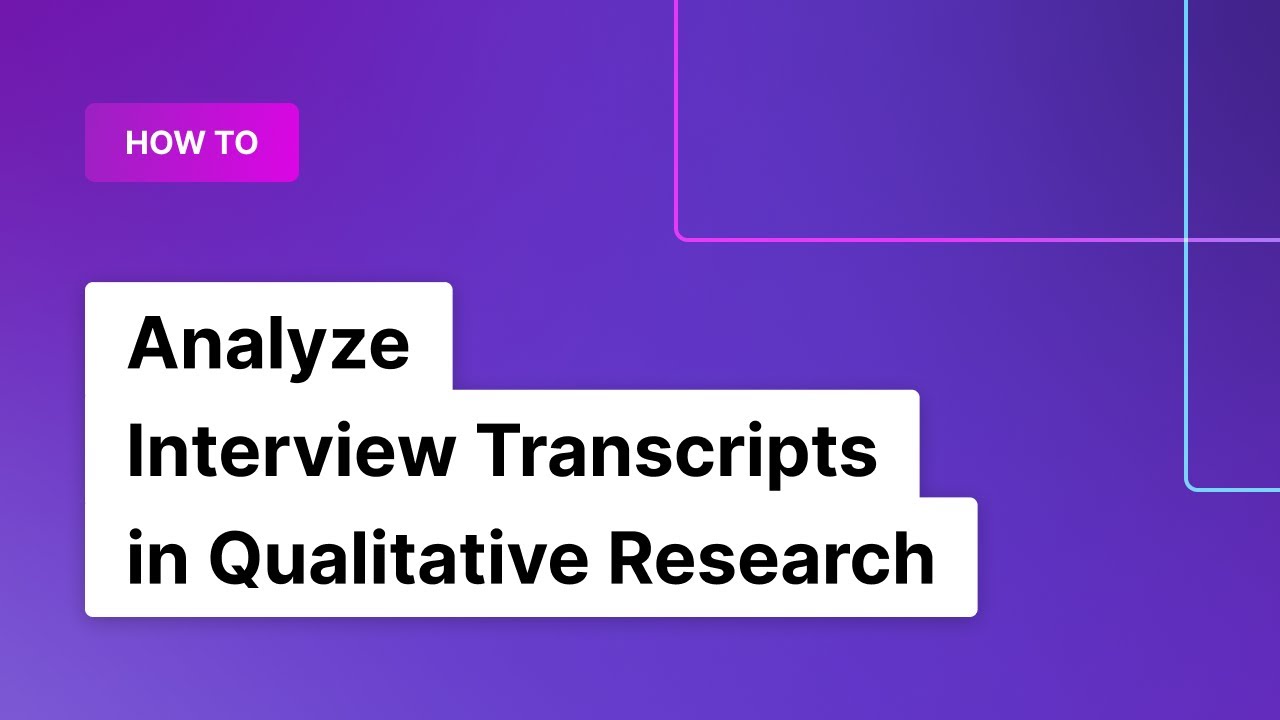 How to Analyze Interview Transcripts in Qualitative Research | Rev