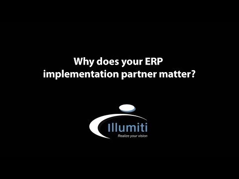 Illumiti: Why does your ERP implementation partner matter?