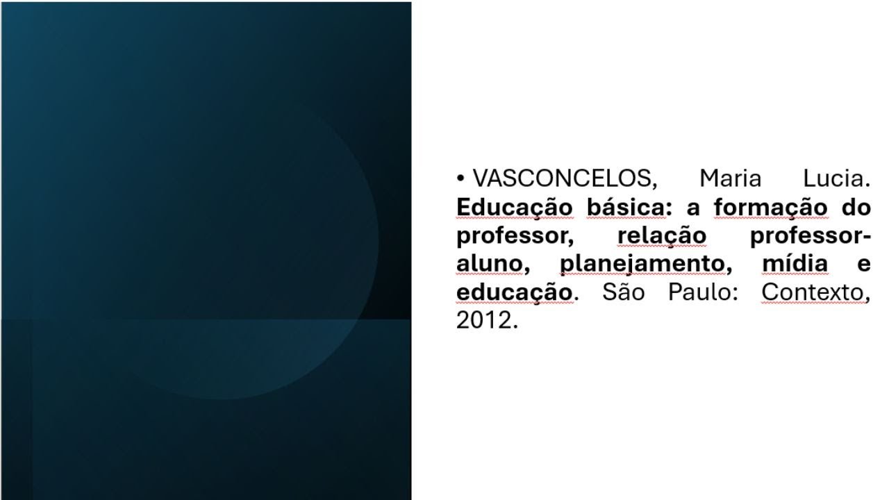 Basic education: teacher training, teacher-student relationship, planning, media and education.