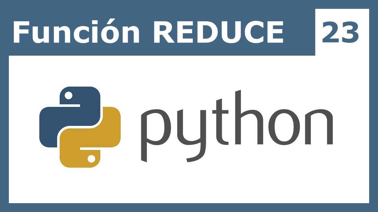 Tutorial Python 23: Función REDUCE