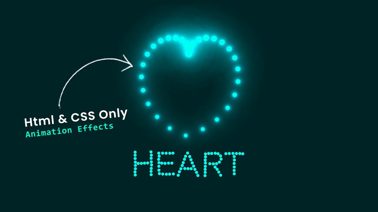 Creative Heart Animation Effects using Html & CSS Only | CSS Glowing Dot Animation Effects