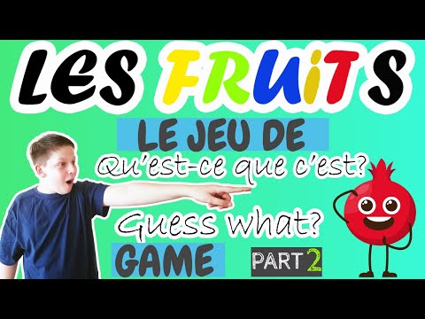 FRENCH GAMES FOR BEGINNERS,STUDENTS AND HOMESCHOOLERS- FRUIT(EASY LEARNING FRENCH BASICS)- PART 2