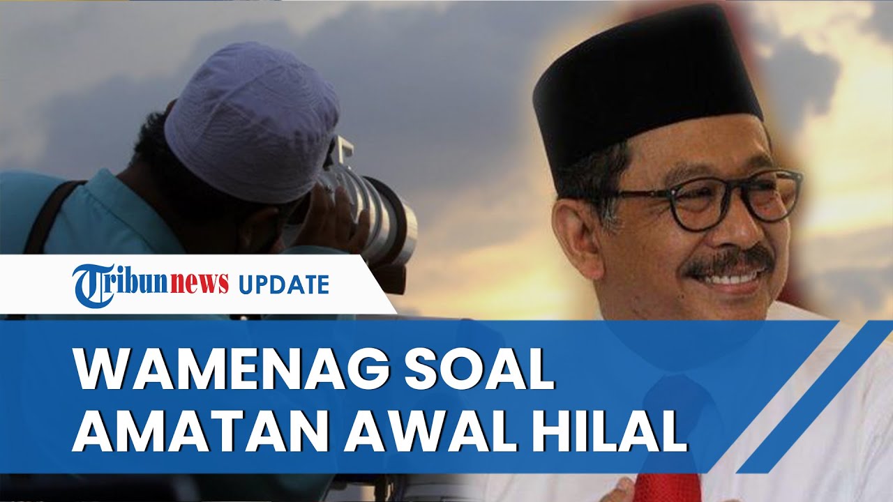 Hilal Sudah di Posisi 3 Derajat, Wamenag Sebut Peluang Besar Idul Fitri ... Hilal Sudah di Posisi 3 Derajat, Wamenag Sebut Peluang Besar Idul Fitri ...