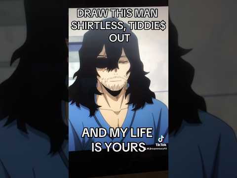 I like fan service when it’s in my favor 😂 #aizawa #mha #myheroacademia #anime