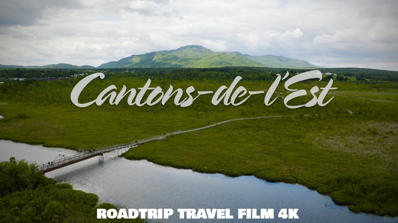 Eastern Townships - Travel Film 4K