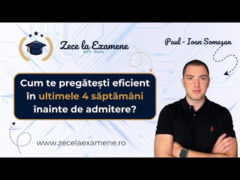 Cum te pregătești eficient în ultimele 4 săptămâni înainte de admitere?