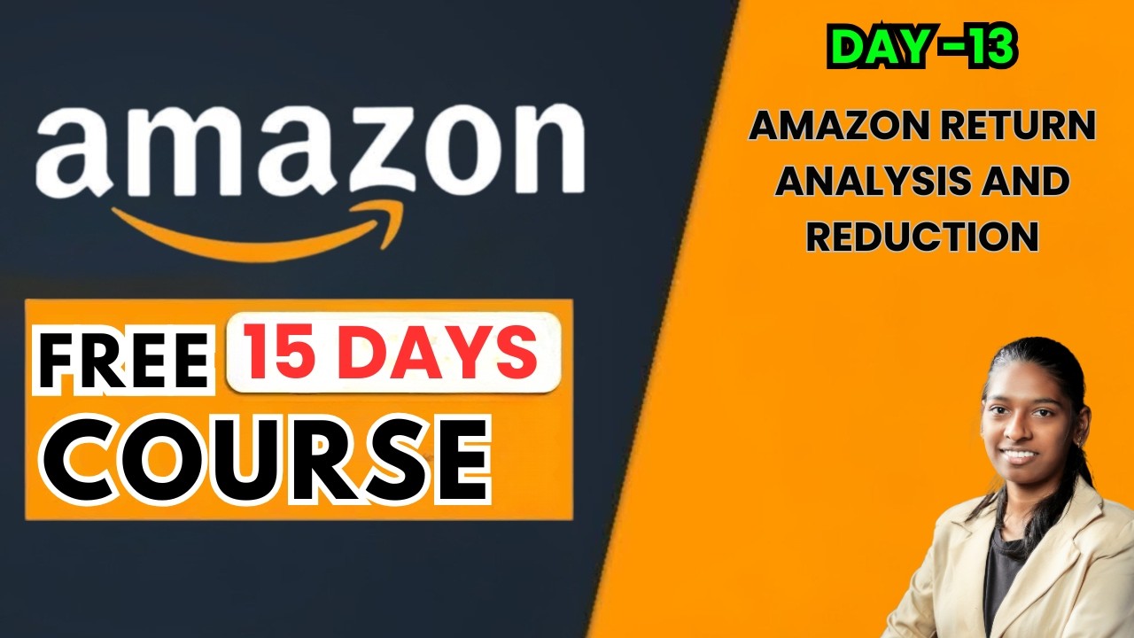 Day 13 - Amazon Returns Analysis & Reduction Using AI