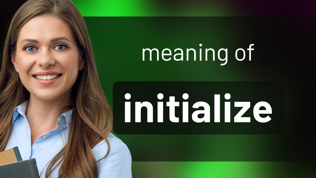 Initialize | INITIALIZE definition