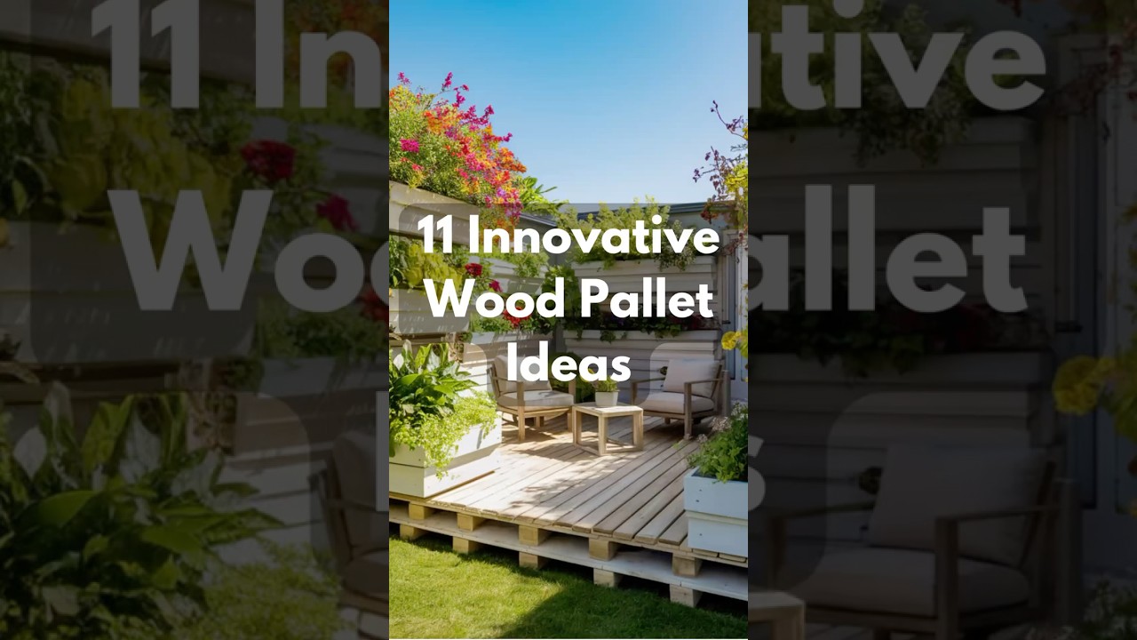 11 Genius Ways to Repurpose Wood Pallets into Stylish Furniture