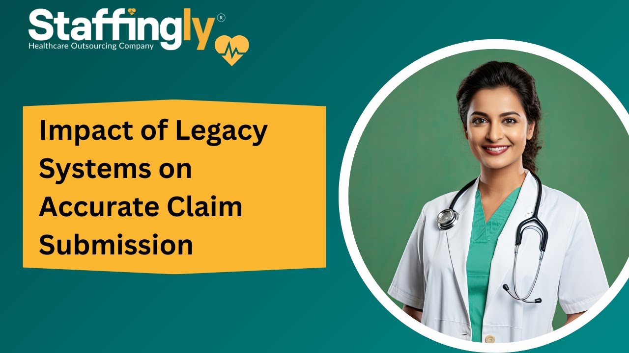 Impact of Legacy Systems on Accurate Claim Submission