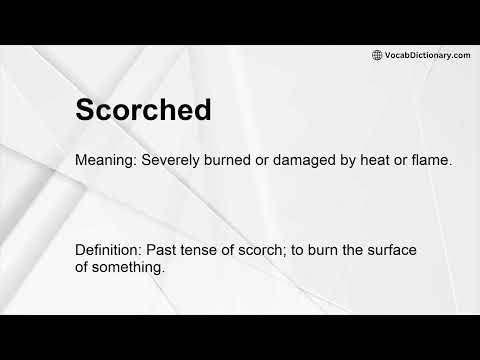 Scorched Meaning
