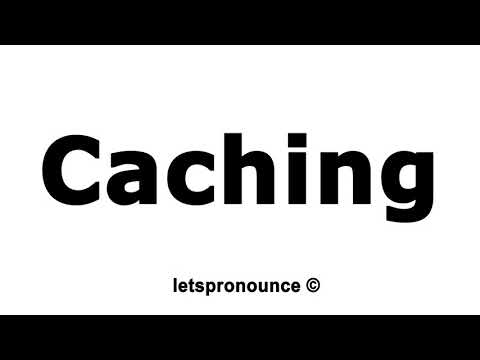 How to Pronounce Caching