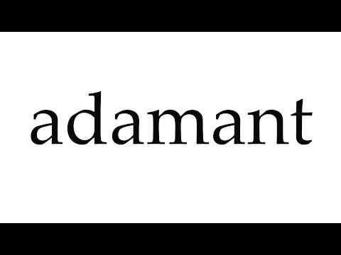How to Pronounce adamant