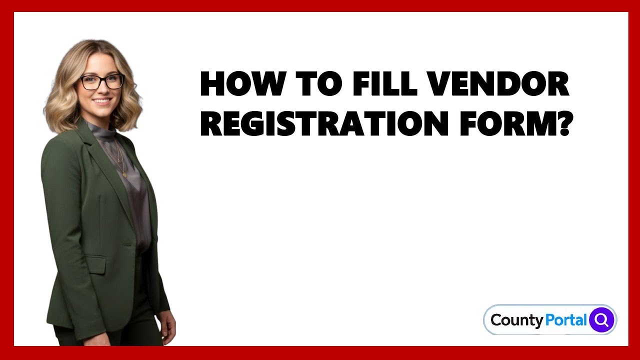 How To Fill Vendor Registration Form?