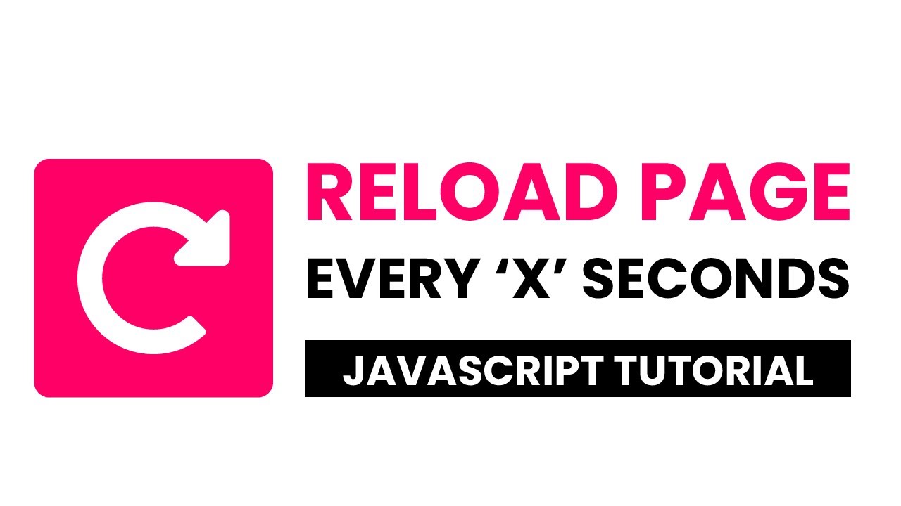 Reload Page Every 'x' Seconds With Javascript