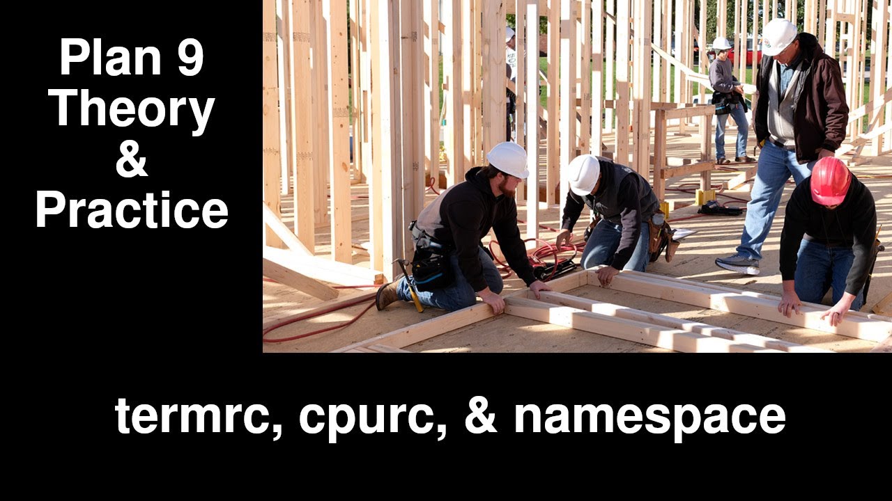 Plan 9 Theory and Practice: termrc, cpurc, and namespace 5.4