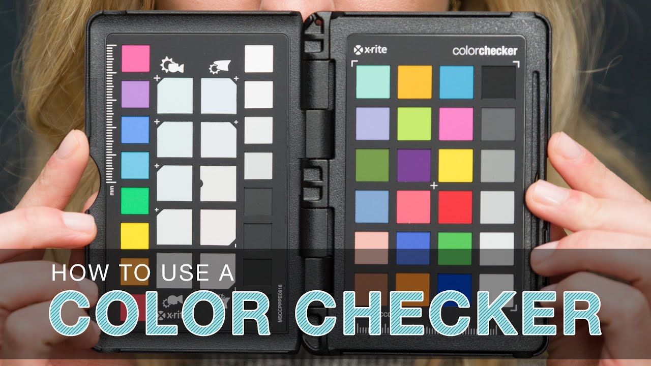 How to Use a Color Checker