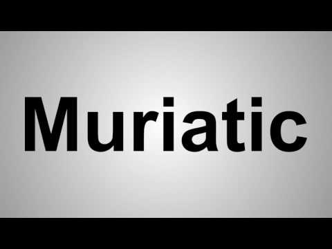 How To Pronounce Muriatic