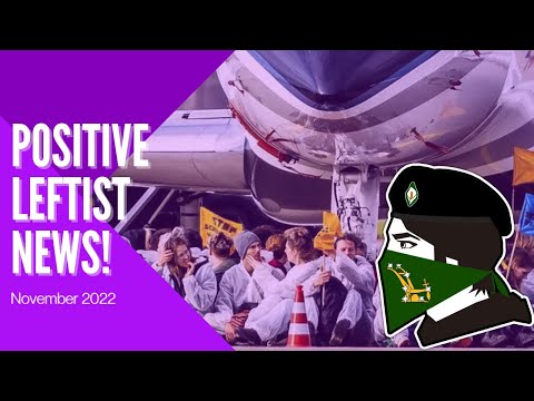 Video: Positive Leftist News from November, 2022