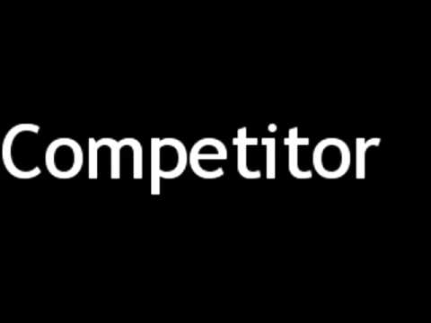 How to Pronounce Competitor