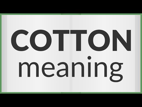 Cotton | meaning of Cotton