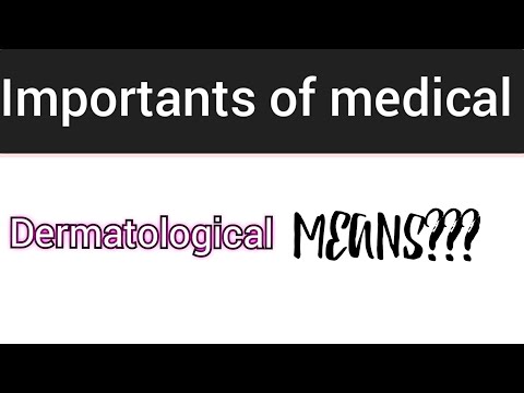 Dermatological meaning | important | Basic concept building