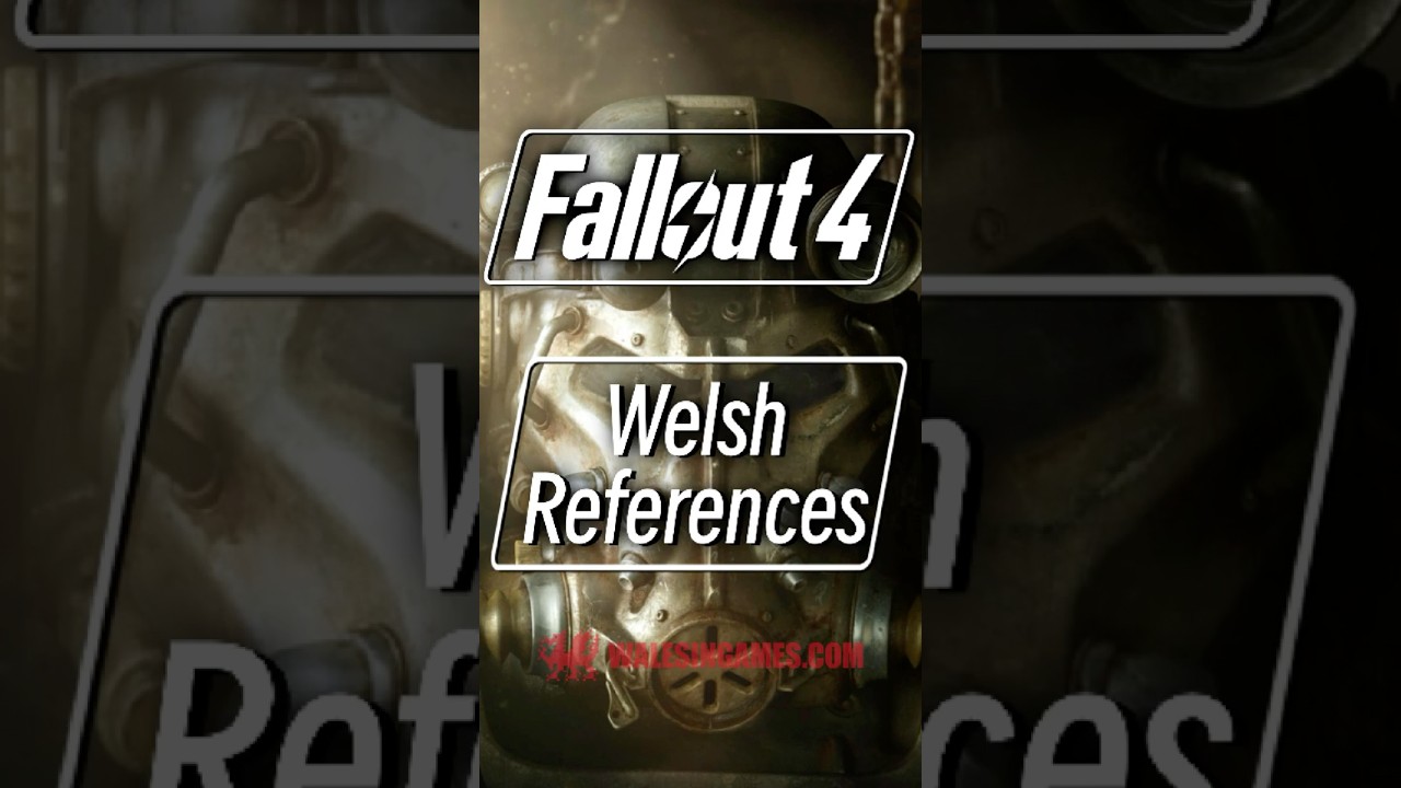 Fallout 4 Welsh References (Welsh References in Video Games)