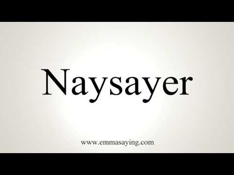 How To Pronounce Naysayer